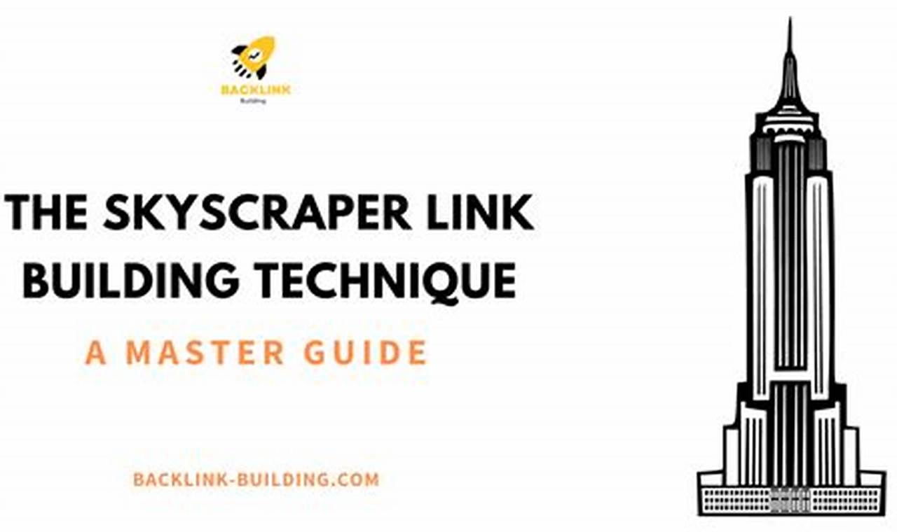 Reach New Heights With Skyscraper Link Building: The Ultimate Guide For SEO Dominance